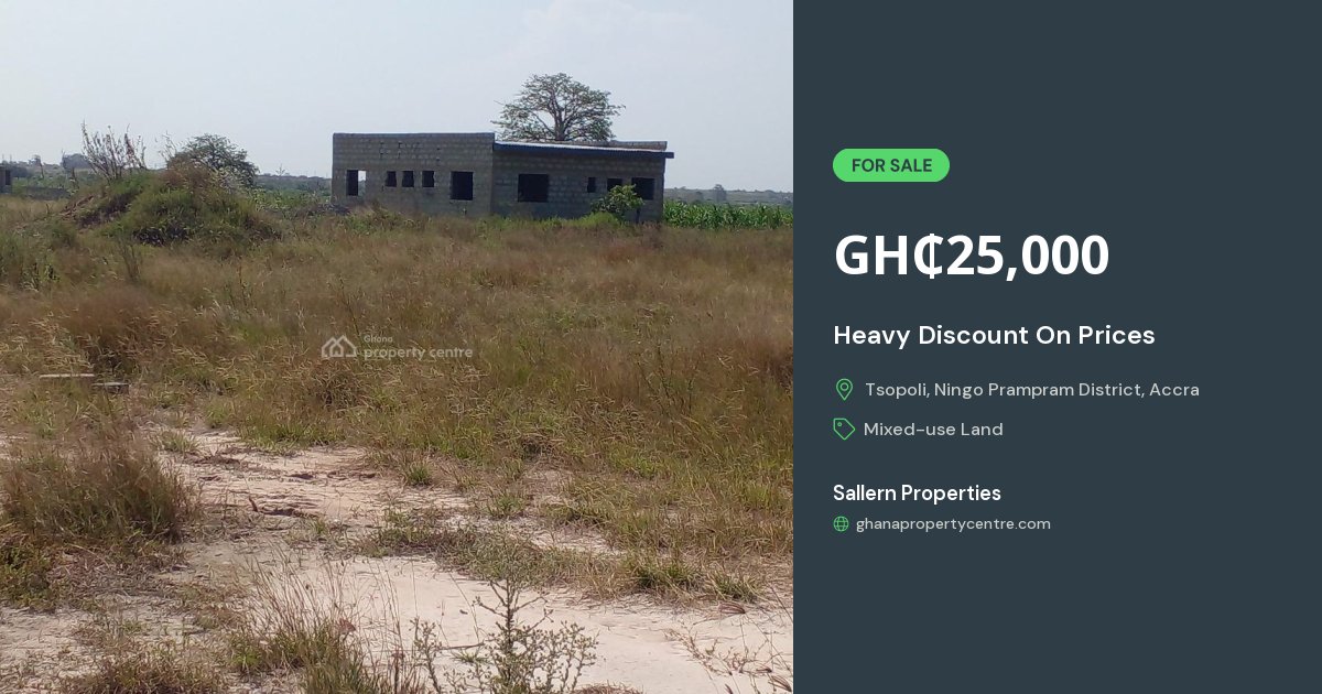 For Sale: Heavy Discount On Prices, Bueko, Tsopoli, Ningo Prampram ...