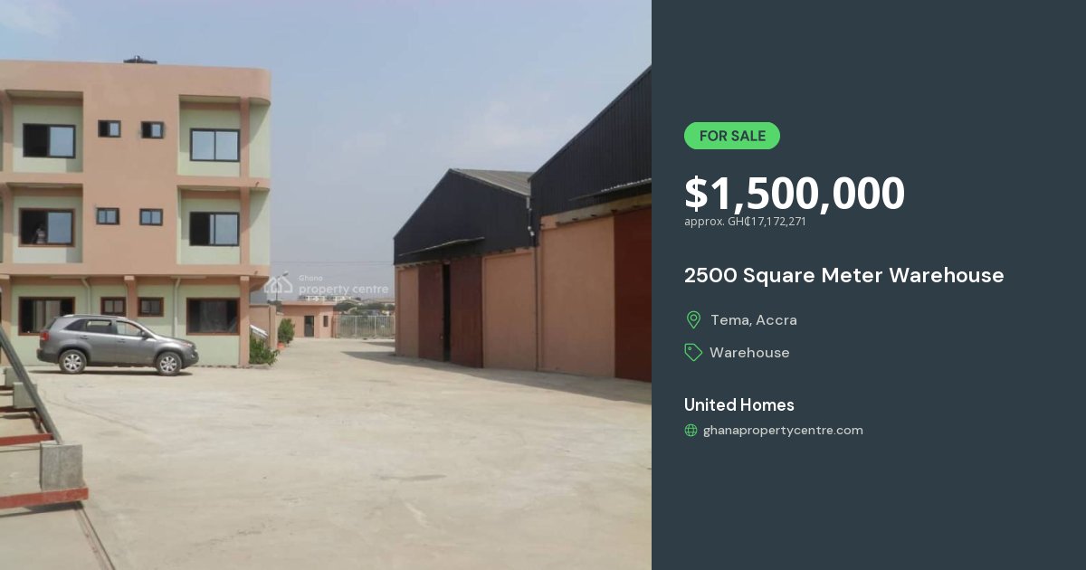 For Sale: 2500 Square Meter Warehouse, Industrial Area, Tema, Accra ...